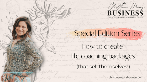 How To Create Life Coaching Packages That Sell Themselves - Christine ...